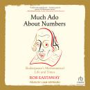 Listen Free to Much Ado About Numbers: Shakespeare’s Mathematical Life ...