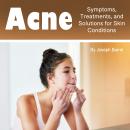 Acne: Symptoms, Treatments, and Solutions for Skin Conditions by Joseph ...