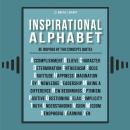 Inspirational Alphabet - Inspirational Quotes And Ideals: Be inspired ...