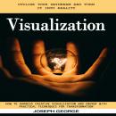 Visualization: Utilize Your Daydream and Turn It Into Reality (How to ...