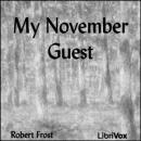 Listen Free to My November Guest by Robert Frost with a Free Trial.